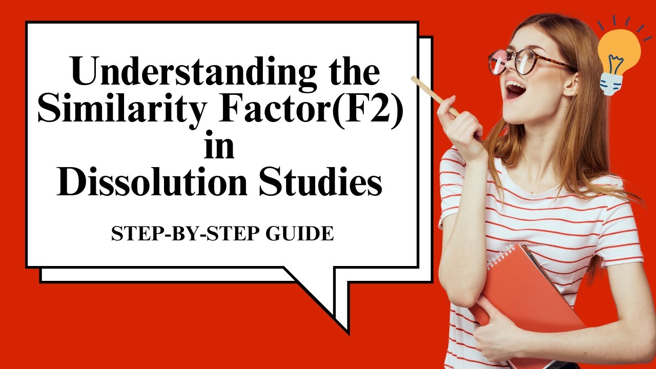 Understanding the Similarity Factor (F2) in Dissolution Studies | Step ...