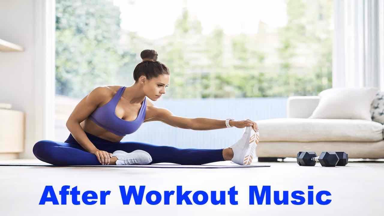 After Workout Music For After Workout, After Workout to Cool Down - YouTube
