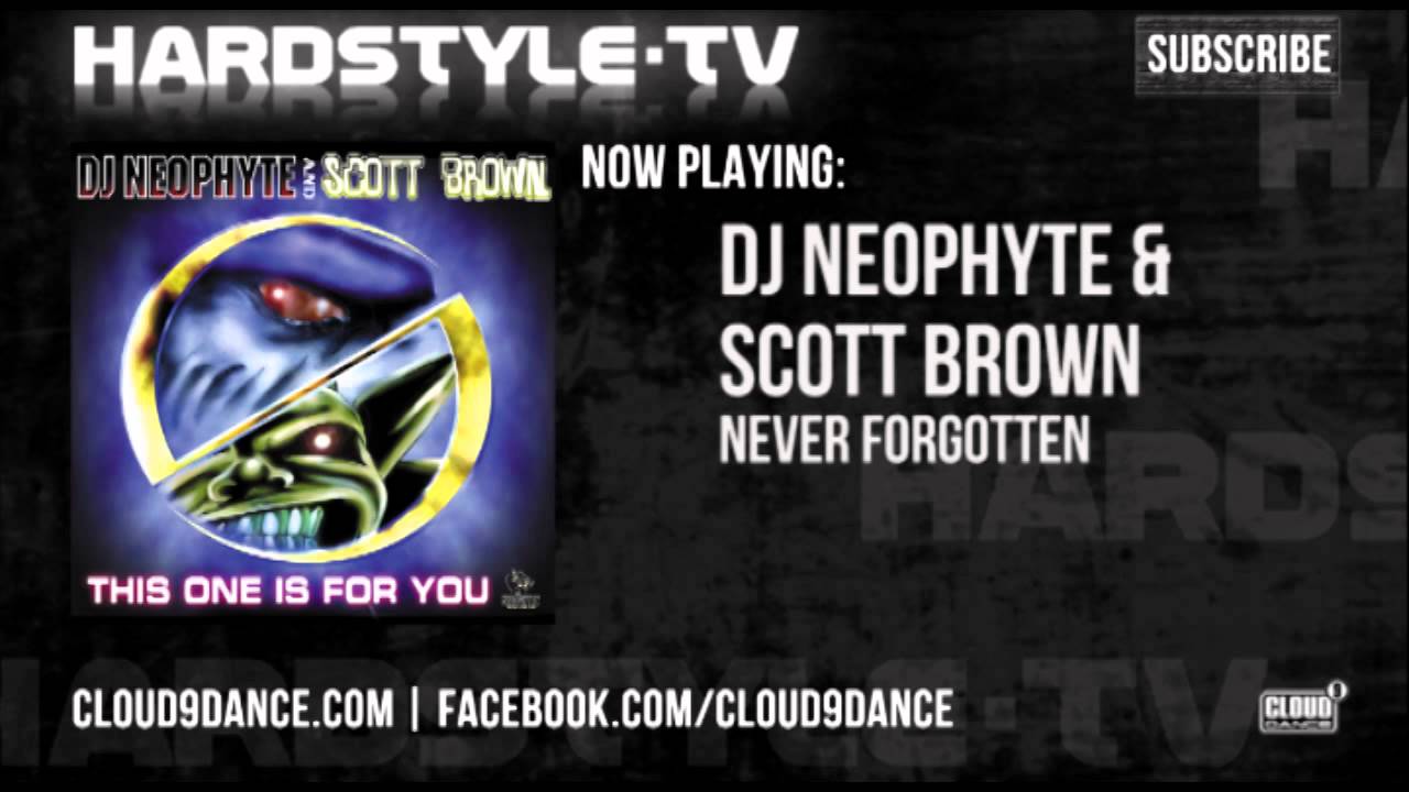 DJ Neophyte & Scott Brown - Never Forgotten - YouTube