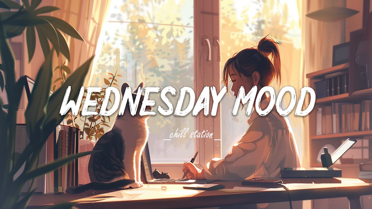 Wednesday ~ Morning Chill Mix 🍃 English songs chill music mix - YouTube