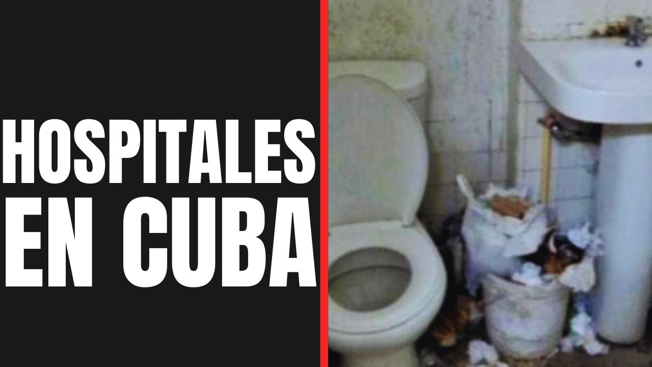 ASÍ SON los HOSPITALES EN CUBA: un desastre - YouTube