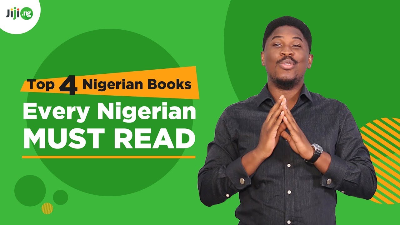 Top 4 Nigerian Books Every Nigerian Must Read - YouTube
