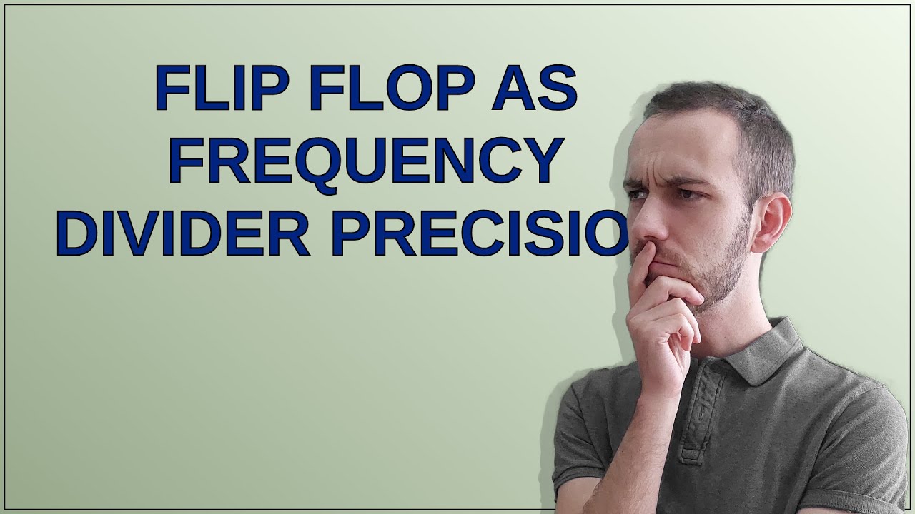 Flip Flop as frequency divider precision - YouTube