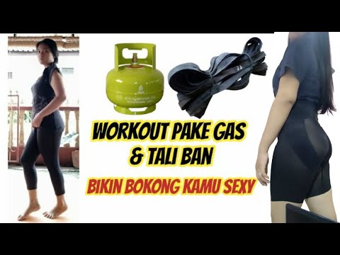 OLAHRAGA UNTUK MEMBESARKAN BOKONG/PANTAT MENGGUNAKAN TABUNG GAS & KARET BAN