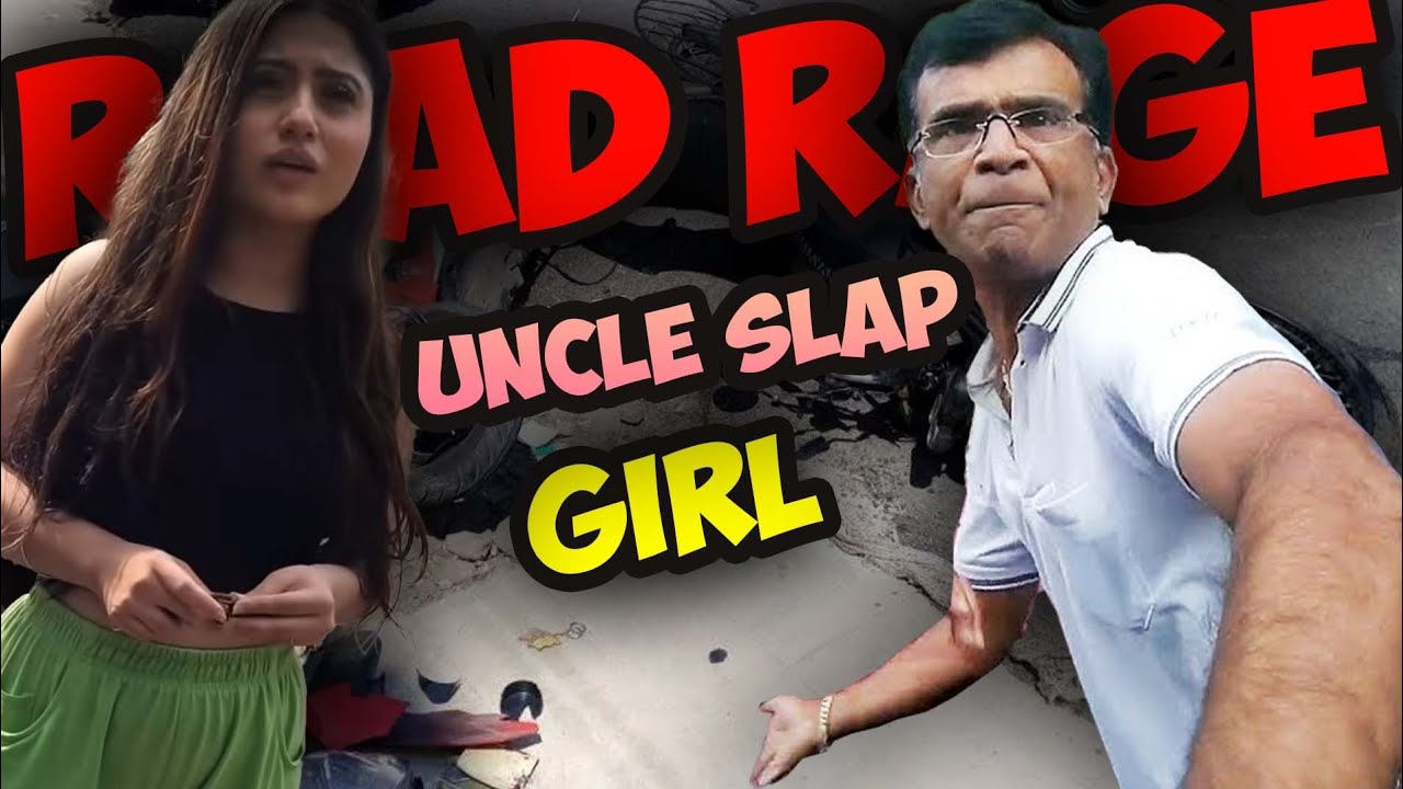 UNCLE SLAP A GIRL IN MIDDLE OF ROAD || INDIAN ROAD RAGE REVIEW - YouTube