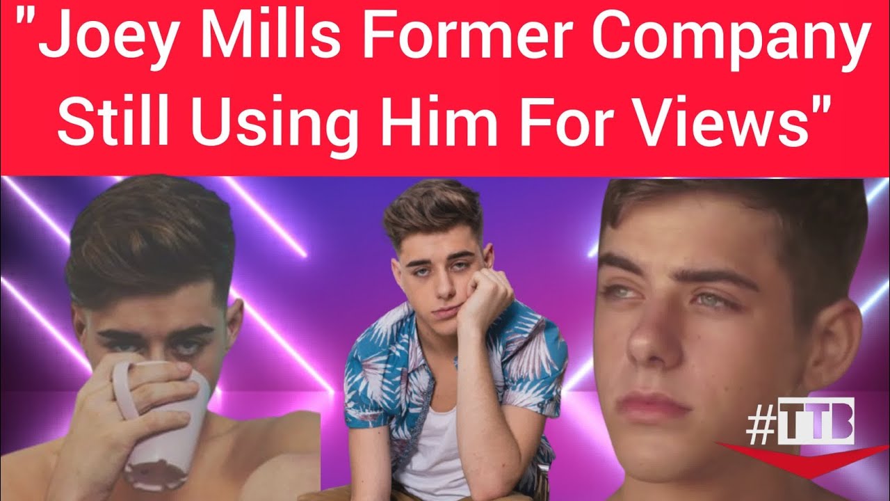 Joey Mills Former Company Still Using Him For Clicks & Views Three ...