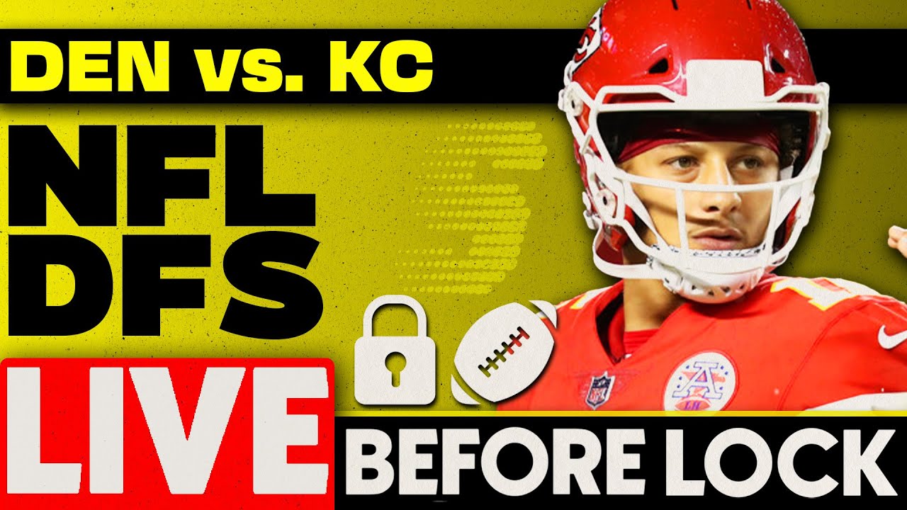 NFL DFS Showdown Deeper Dive & Live Before Lock | Broncos-Chiefs TNF ...