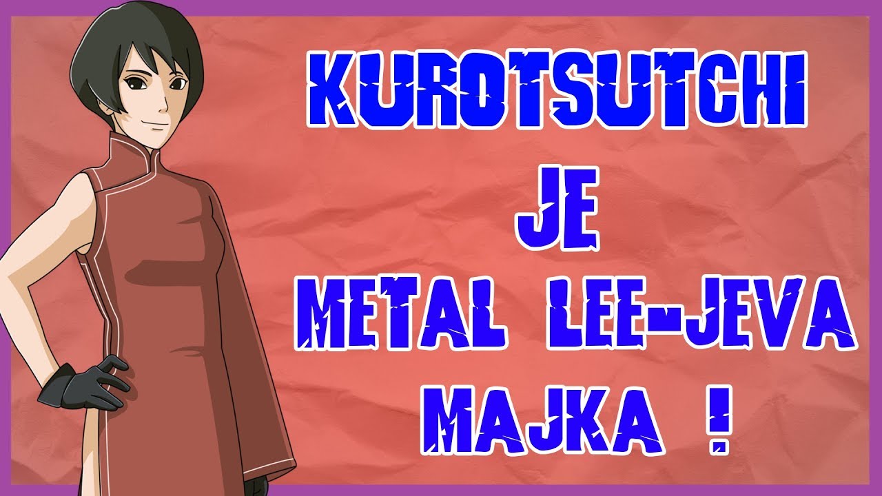 KUROTSUTCHI JE METAL LEE-JEVA MAJKA ! - YouTube
