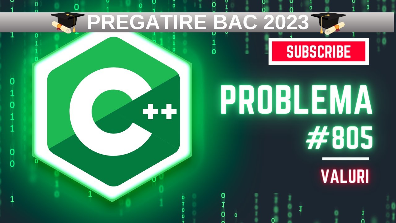 PREGATIRE BAC INFORMATICA 2023 || Problema 805 Valuri [C++] - YouTube