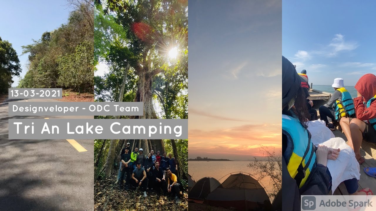 Tri An lake camping - Designveloper - ODC Team | 13-03-2021 - YouTube