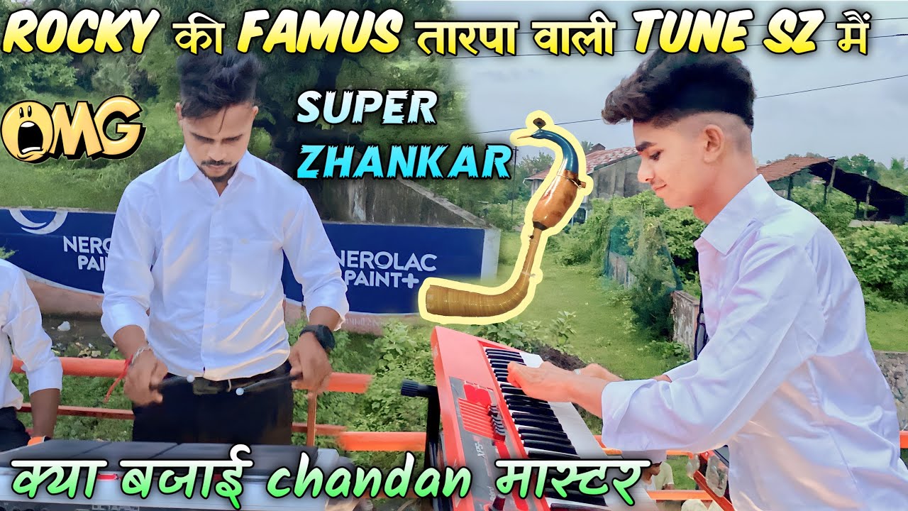 ROCKY की FAMOUS तारपा वाली TUNE SZ मैं🤩क्या बजाई chandan master🎹🔥SUPER ...