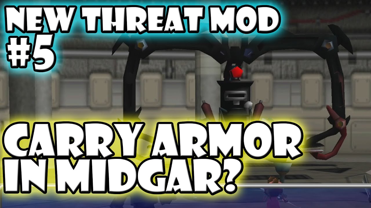 Final Fantasy VII New Threat Mod Part 5 Oh Hi Carry Armor... Wait What ...