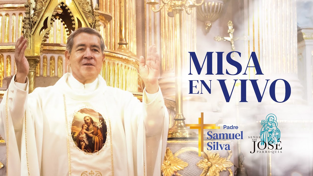 🔴EN VIVO | Santa Misa 18/05/2025 | Padre Samuel Silva - YouTube