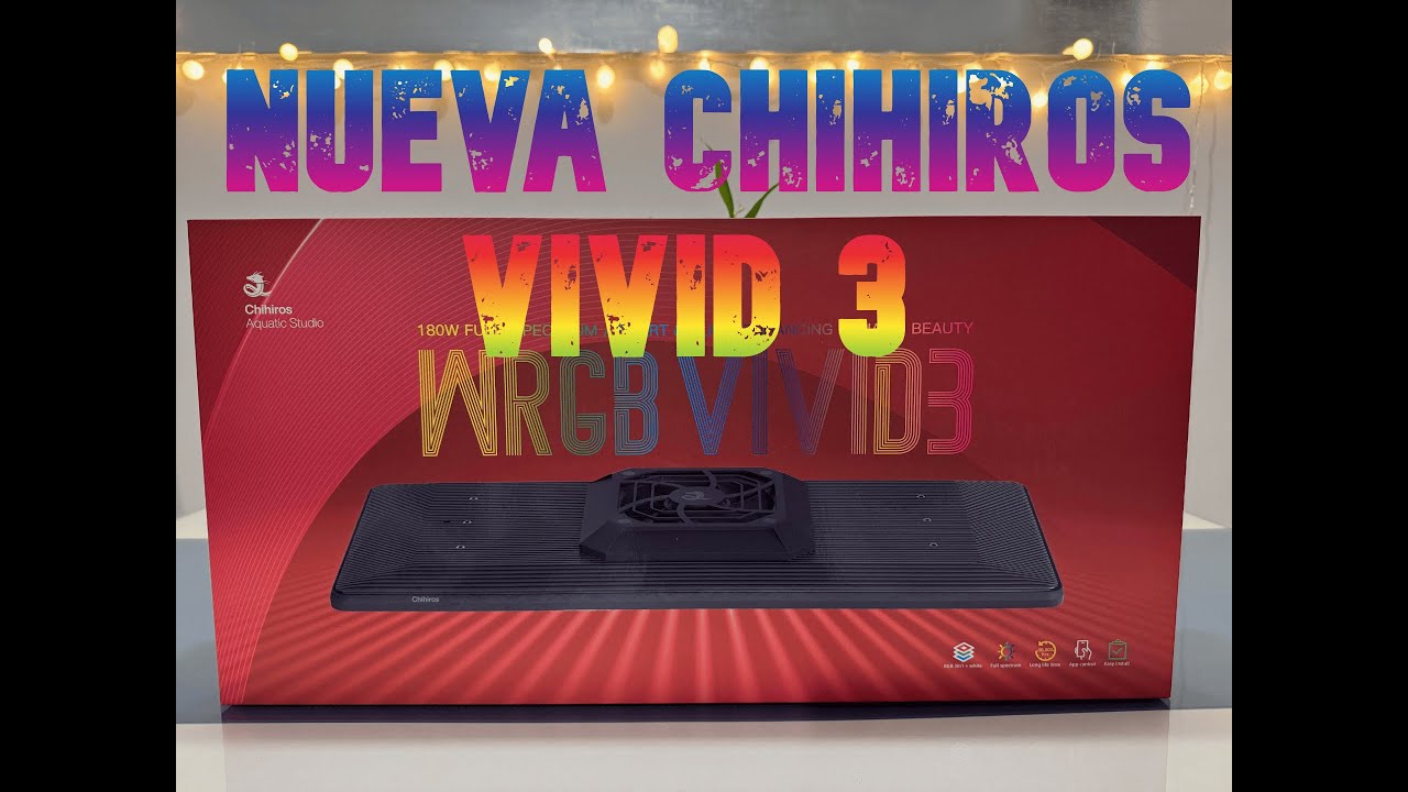 CHIHIROS WRGB VIVID 3 UNBOXING - YouTube