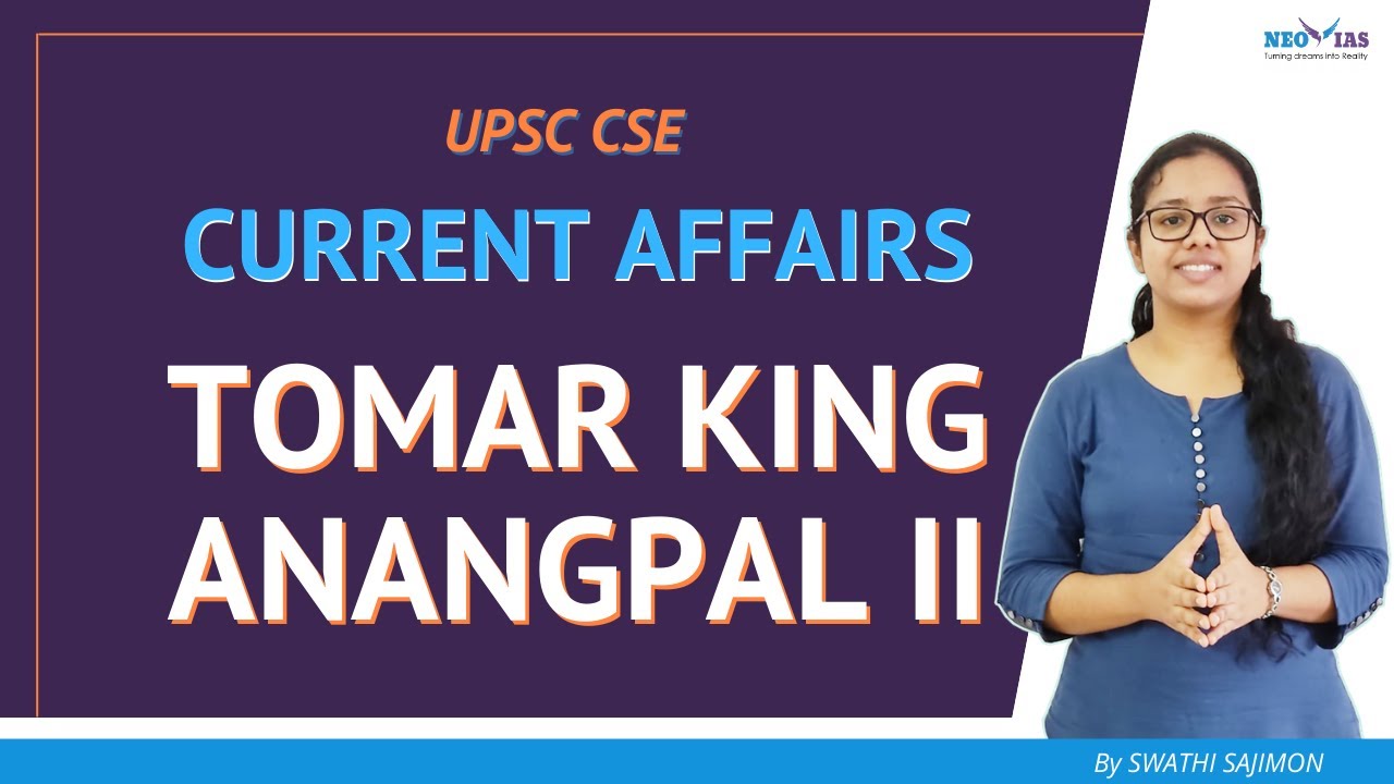 TOMAR KING ANANGPAL II | UPSC CSE PRELIMS CURRENT AFFAIRS | MEDIEVAL ...