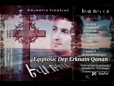 XACHIK CHOBANYAN EGIPTOSIC DEP ERKNAIN QANAN