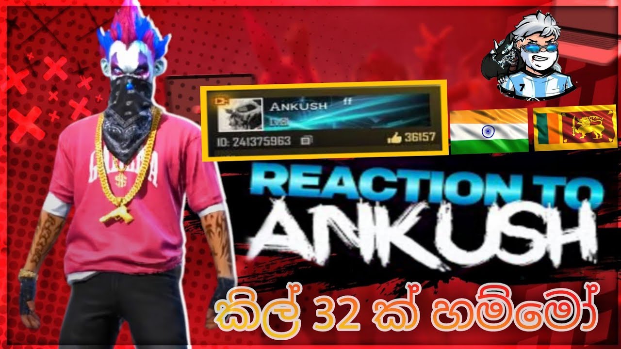 first time reacting for Ankush ff kill 32 gameplay video Sri lanka ...