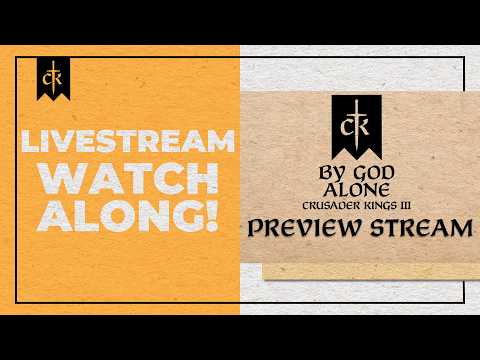By God Alone First Look - Watch along | CK3 Livestream