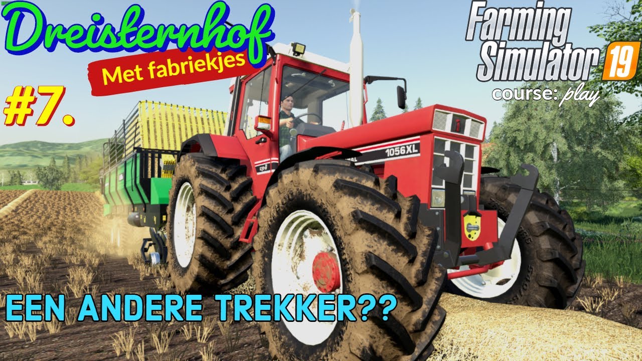 EEN ANDERE TREKKER?? - Dreisternhof #7 - Farming Simulator 19 - YouTube