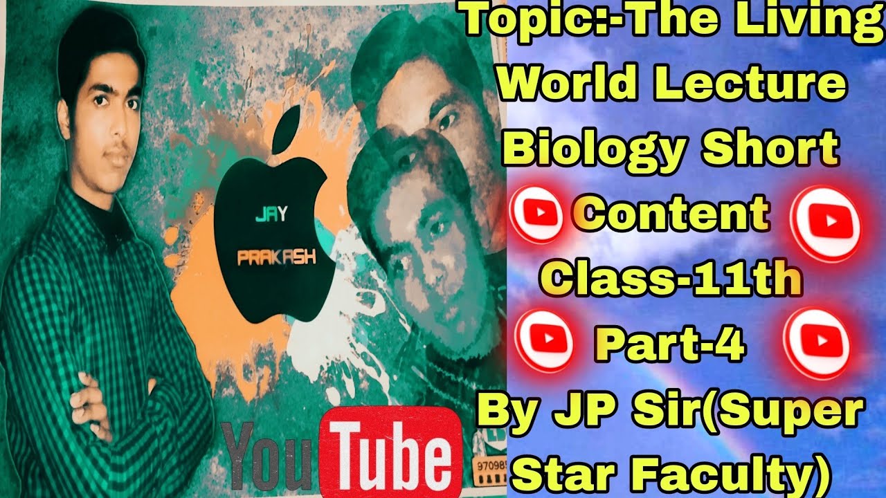 Biology Short Content || The Living World Lecture || Class11th || Part4 ...
