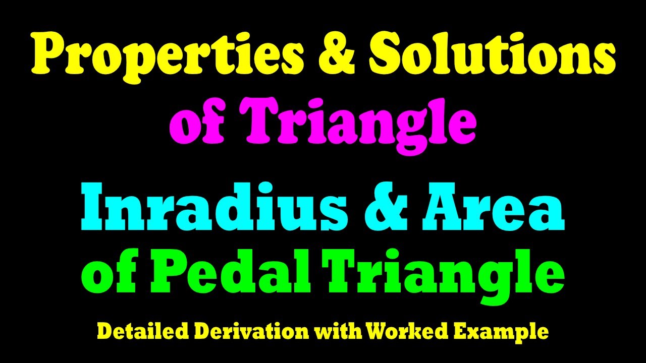How to Find Inradius & Area of Pedal Triangle ? | Properties of ...