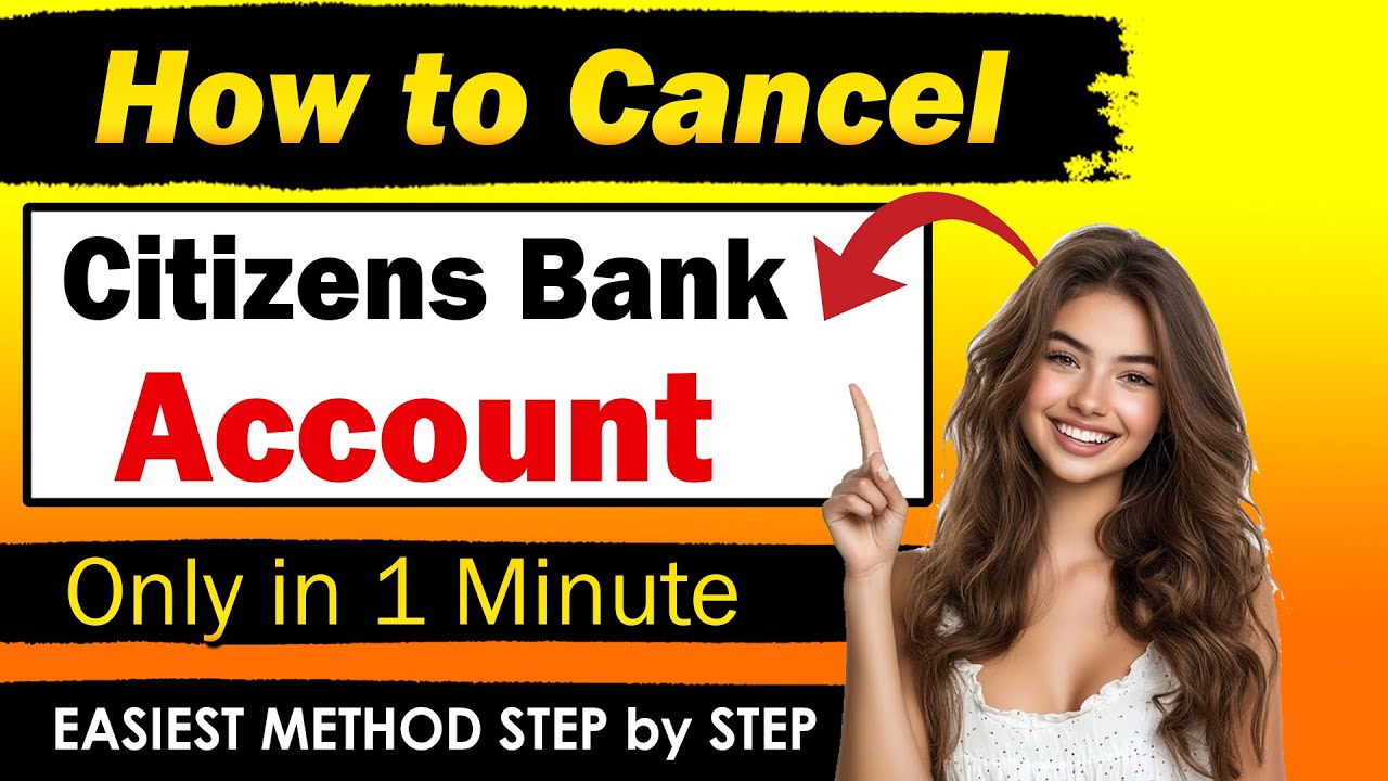 How to Close Citizens Bank Account [ Easiest Method ] cancel Citizens ...
