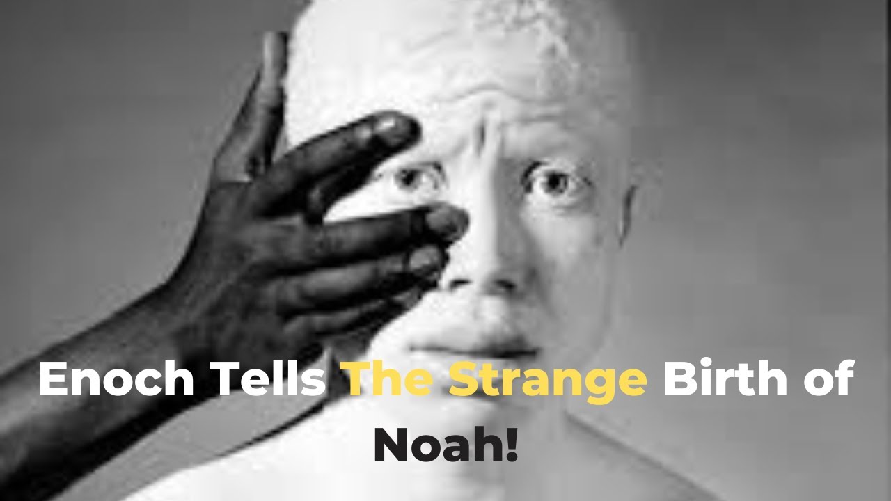 Enoch Tells The Strange Birth of Noah! - YouTube