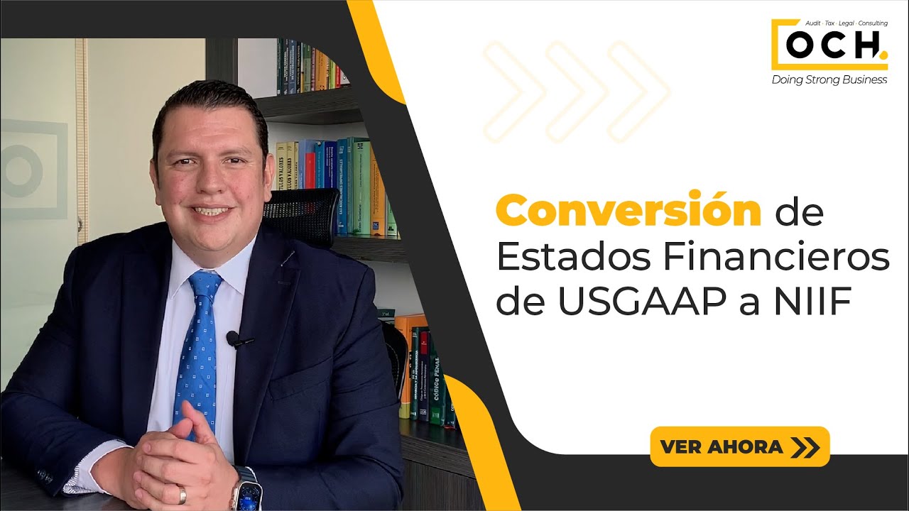 Conversion de Estados Financieros de USGAAP a NIIF - YouTube