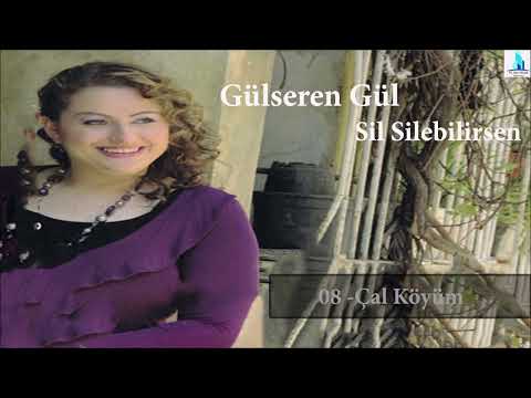 Gülseren Gül -  Çal Köyüm