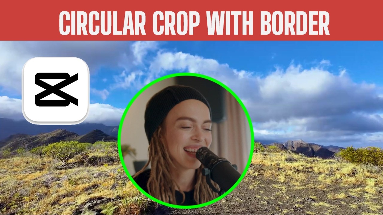 CapCut PC Tutorial: Creating Circular Crop with Border & Customizing Effects - YouTube