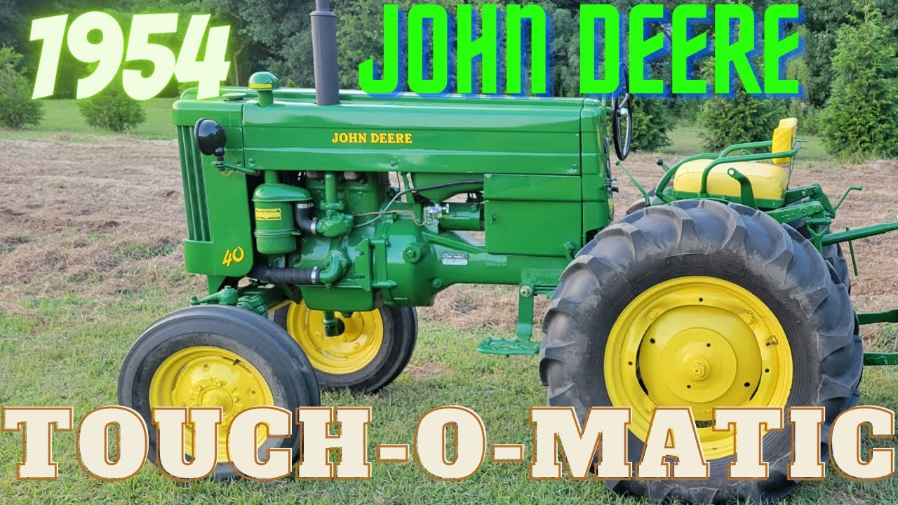1954 John Deere 40 Touch-O-Matic - YouTube