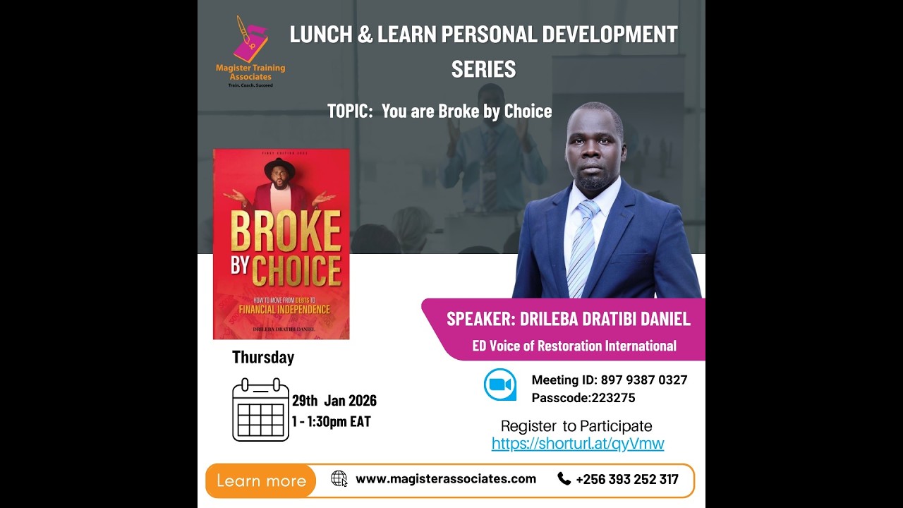Broke by Choice by Drileba Dratibi Daniel for Magister Lunch and Learn ...