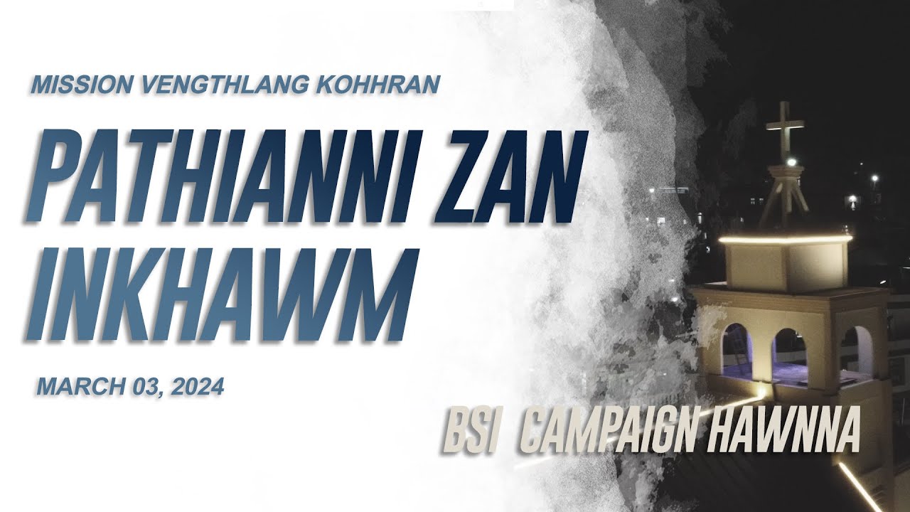 BSI CAMPAIGN HAWNNA | PATHIANNI ZAN INKHAWM | 03.03.2024 - YouTube