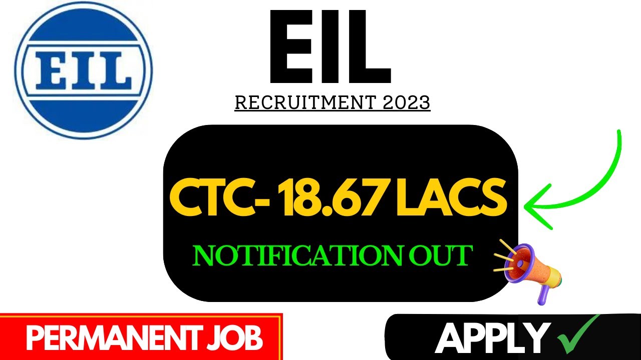 EIL RECRUITMENT 2023 | OFFICIAL-NOTIFICATION | CTC-18 LAKHS | PERMANENT ...