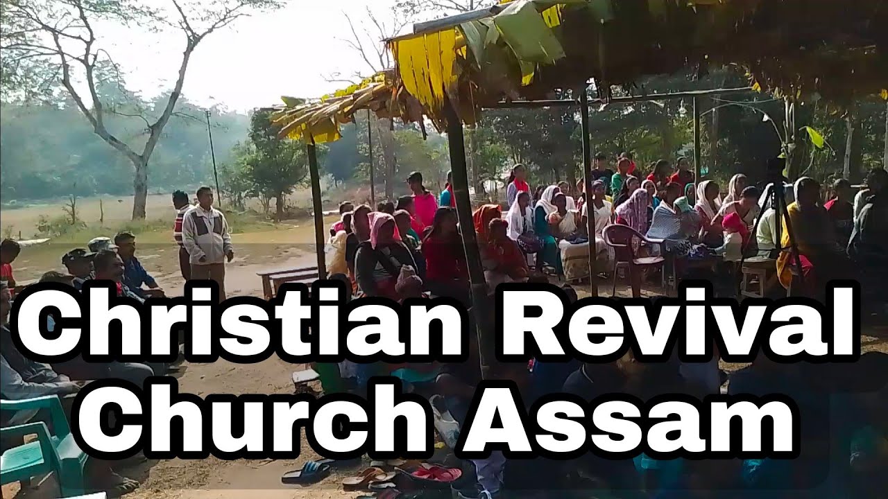 Christian Revival Church Assam - YouTube