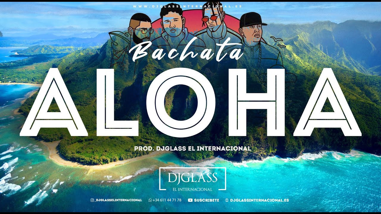 Aloha Remix (Version Bachata) Prod. By DjGlass El Internacional - YouTube