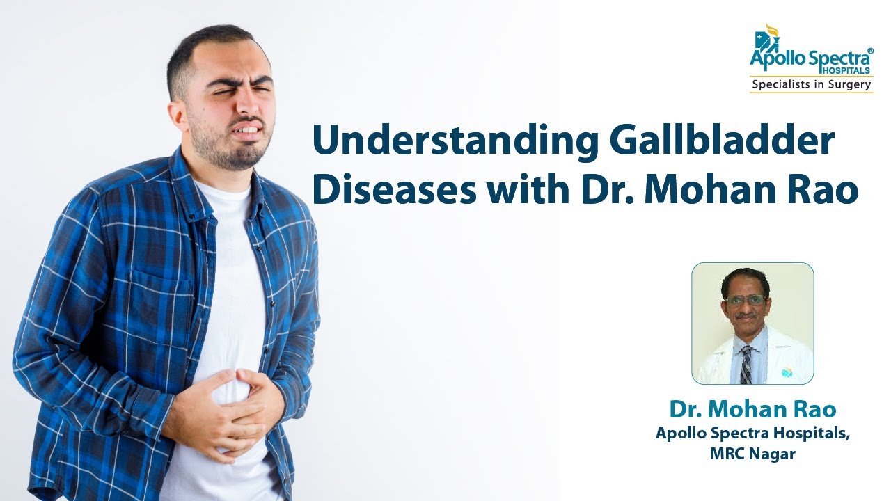 Understanding Gallbladder Diseases with Dr. Mohan Rao - YouTube