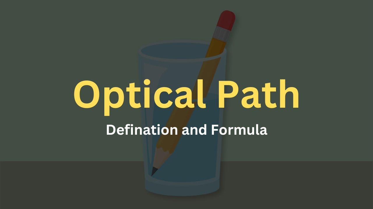 Optical Path | Definition and Formula | Optical Physics - YouTube
