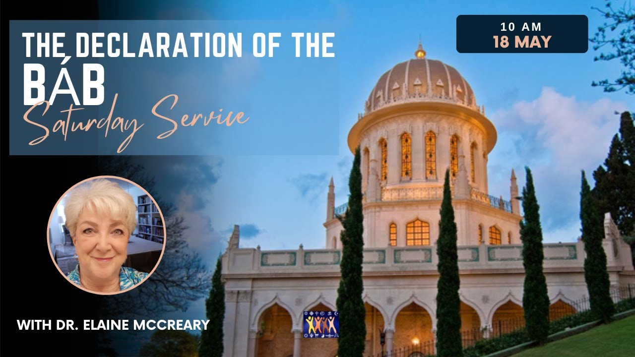 The Declaration of the Báb | Saturday Service | Living Interfaith ...