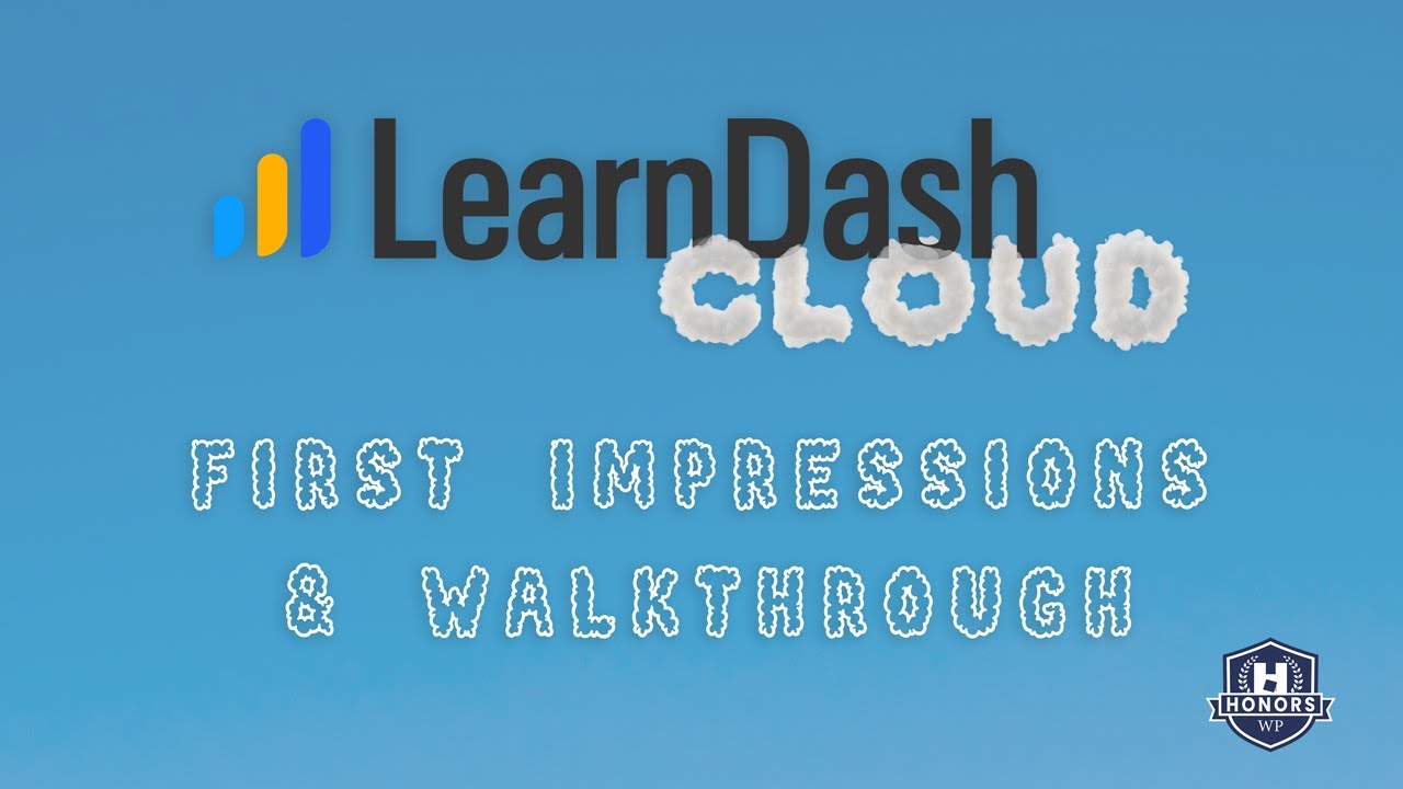 LearnDash Cloud First Impressions & Walkthrough - YouTube