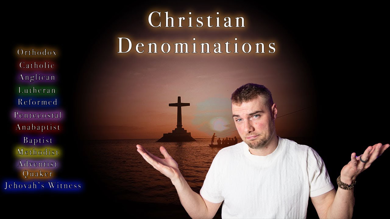 Christian Denominations EXPLAINED: What are the REAL Differences? - YouTube
