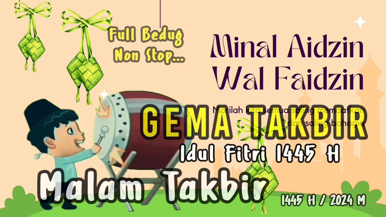 GEMA TAKBIR FULL BEDUG NON STOP IDUL FITRI 1445 H / LEBARAN 2024 - YouTube