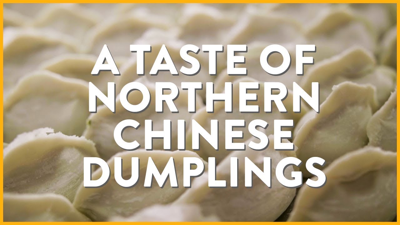A Taste Of Northern Chinese Dumplings - YouTube