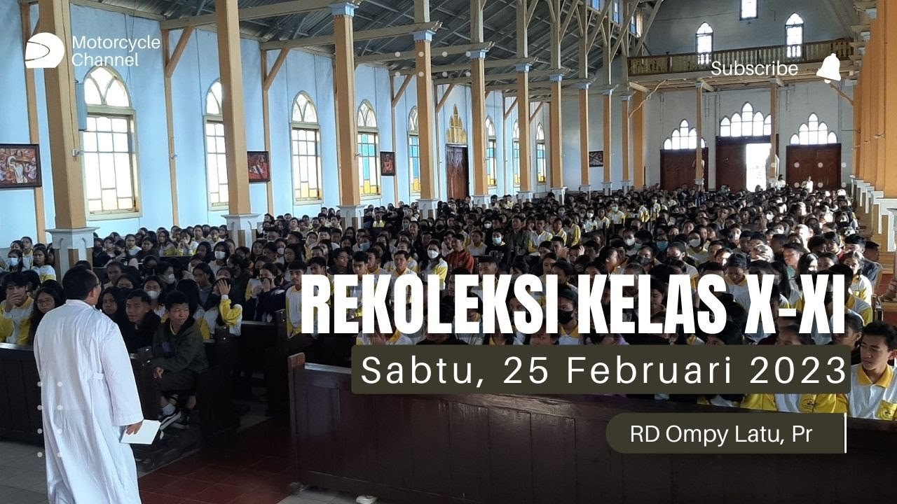 REKOLEKSI KELAS X-XI | SABTU, 25 FEBRUARI 2023 - YouTube