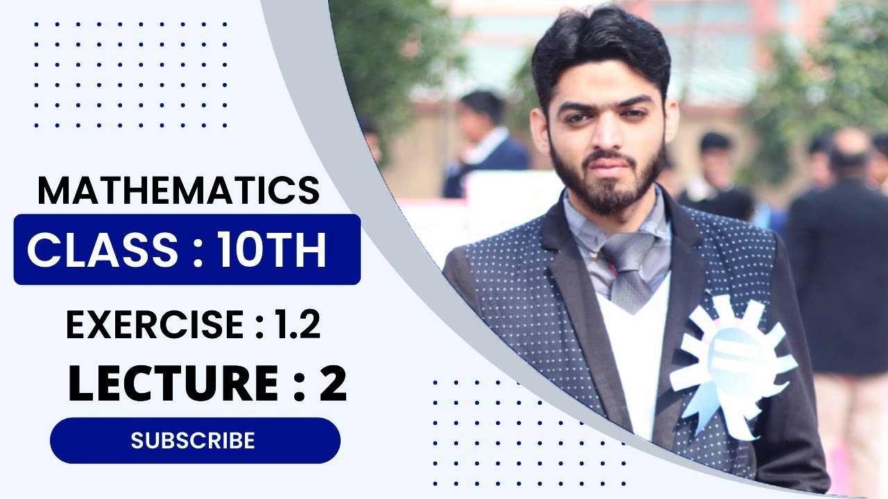 Class 10th Mathematics, solution of Exercise # 1.2 - YouTube