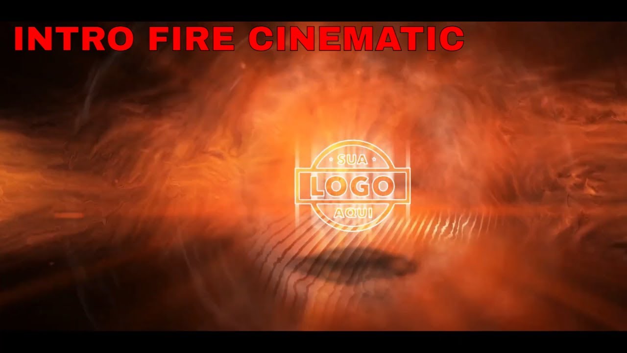 Intro para You Tube Fire Cinematic (Vinheta) - YouTube