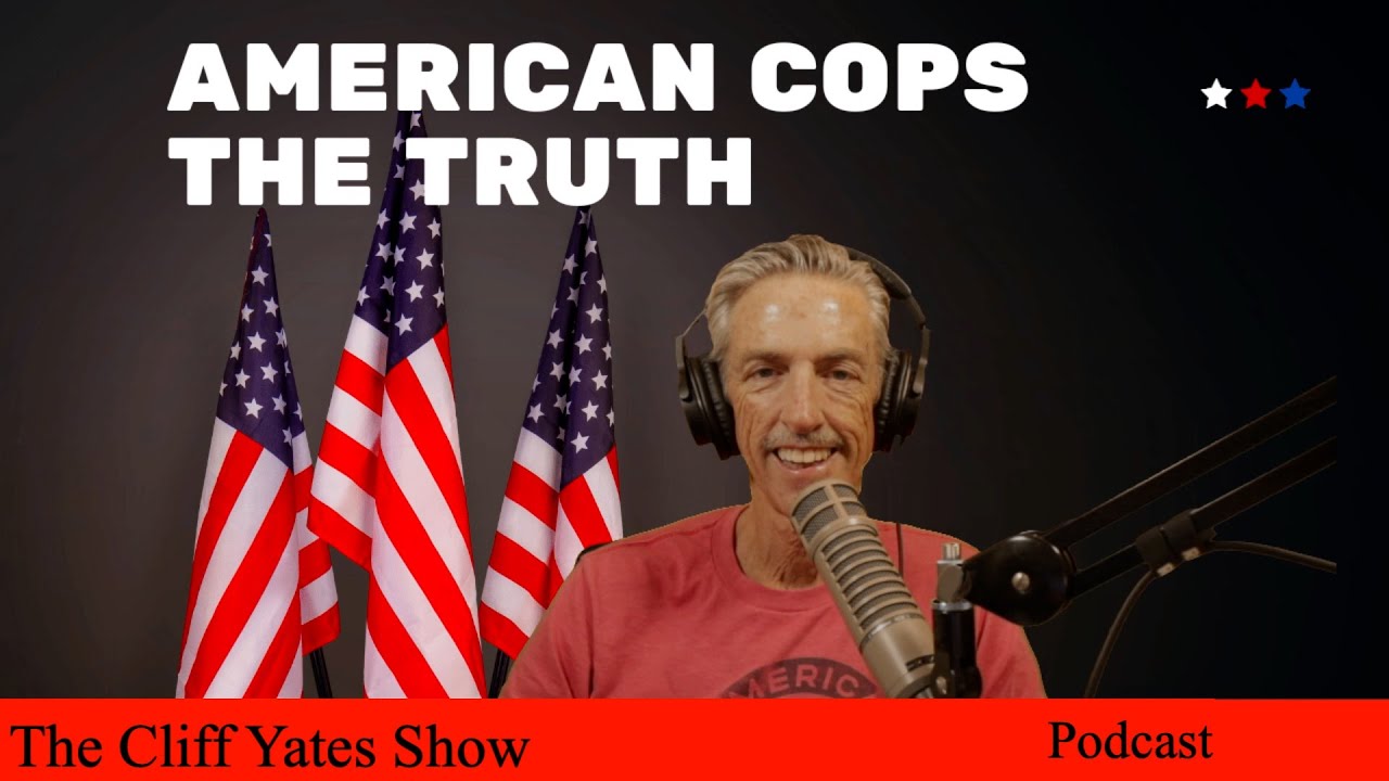 American Cops: Insights from Retired LA Sheriff's Sergeant Cliff Yates ...