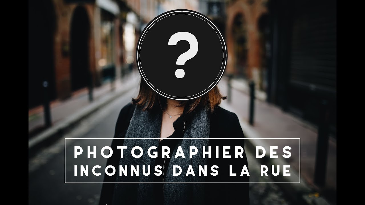 Photographier des inconnus dans la rue - YouTube