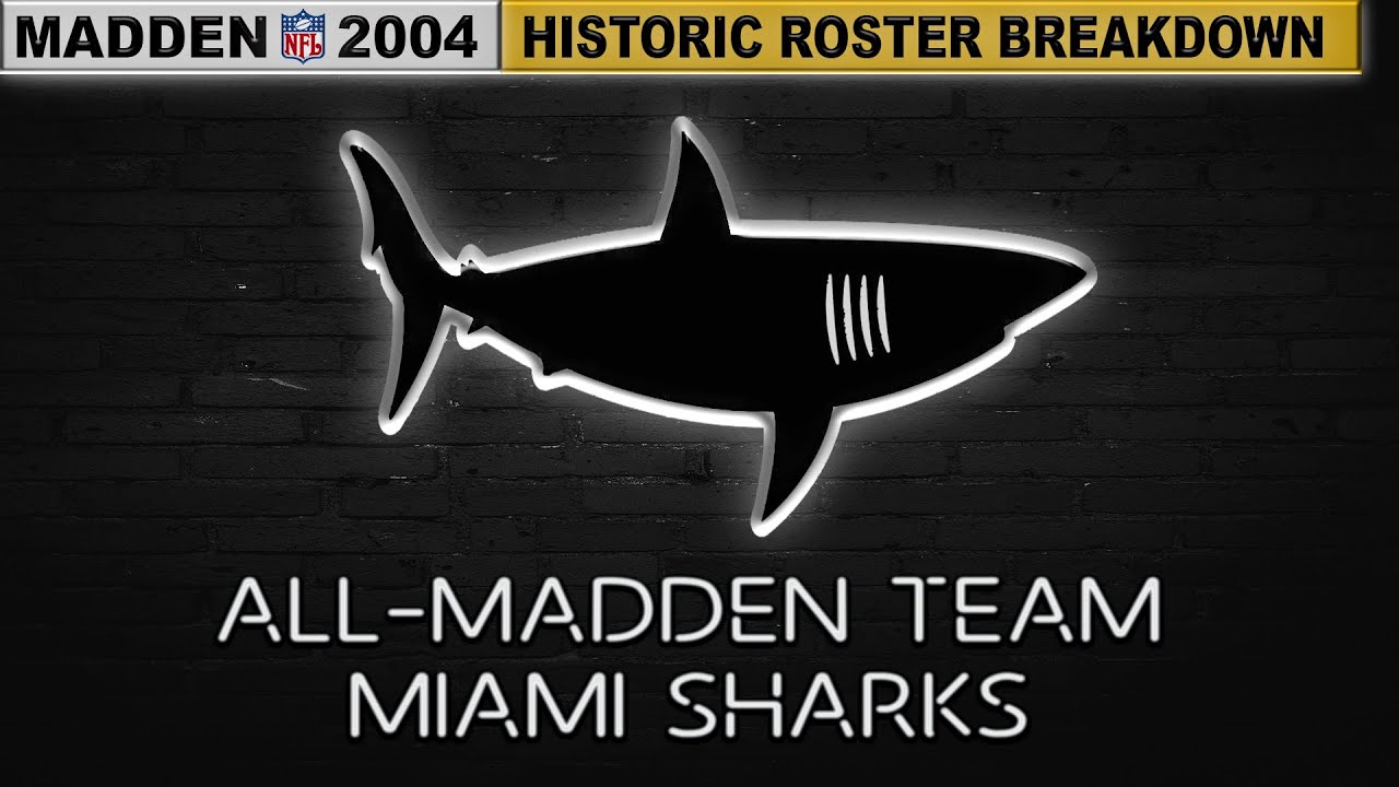 Madden NFL 2004 Mod - Miami Sharks All-Madden Roster | Any Given Sunday ...