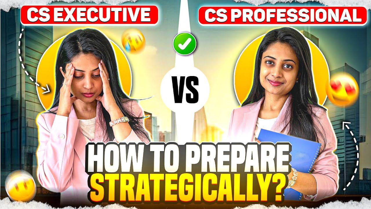 CS Executive Vs CS Professional : How To Prepare Strategically ? - YouTube